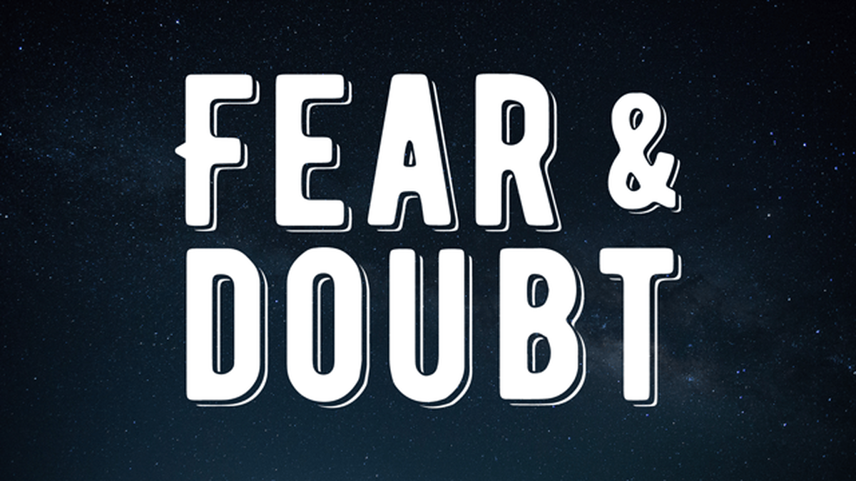 Fear and doubt – The Distinct Dot