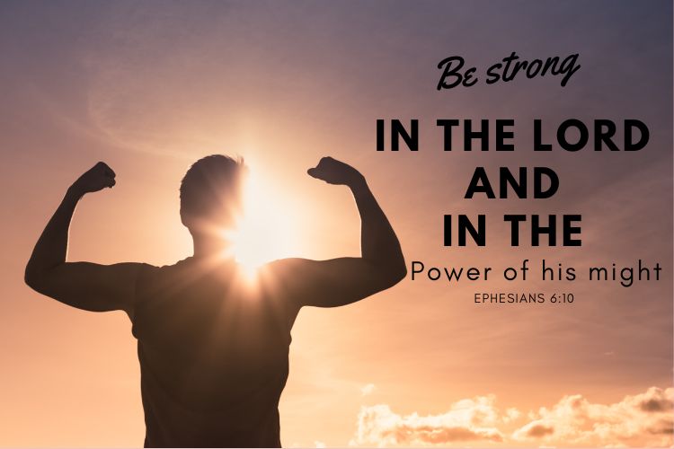Be strong in Him – The Distinct Dot